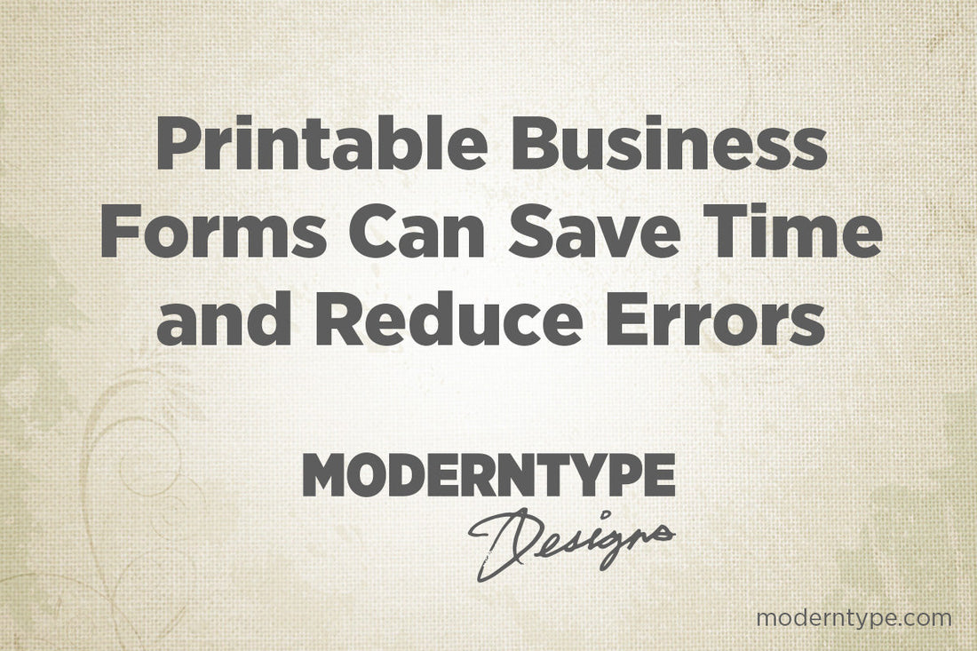 Printable Business Forms Can Save Time and Reduce Errors