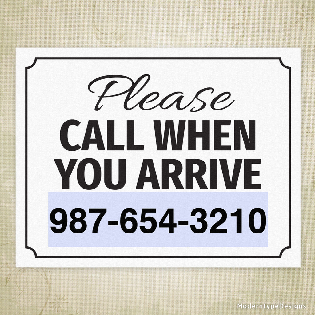 Call When You Arrive Printable Sign, Personalized