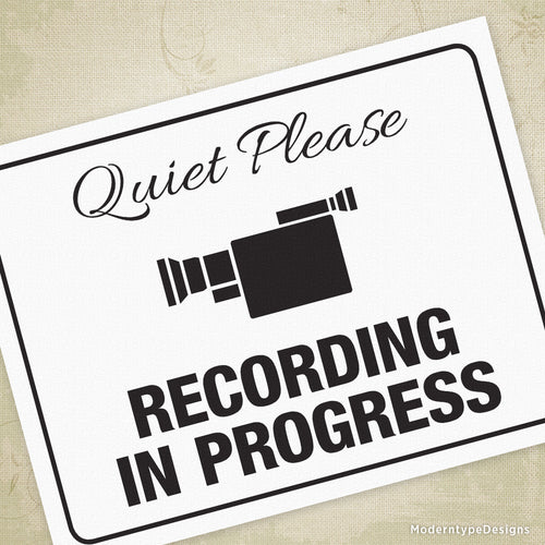 Recording in Progress Printable Signs