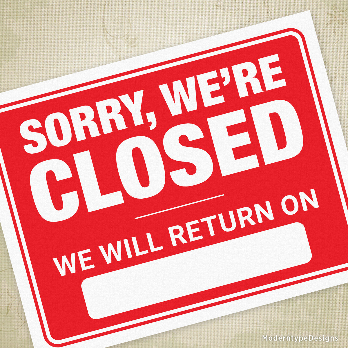 Sorry We're Closed - We Will Return On Printable Sign